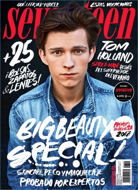 Tom Holland Covers Seventeen México Reflects On Growing Up The